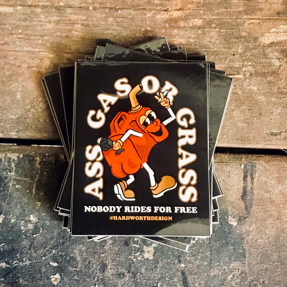 Ass, Gas or Grass - Sticker – Hardworthdesign